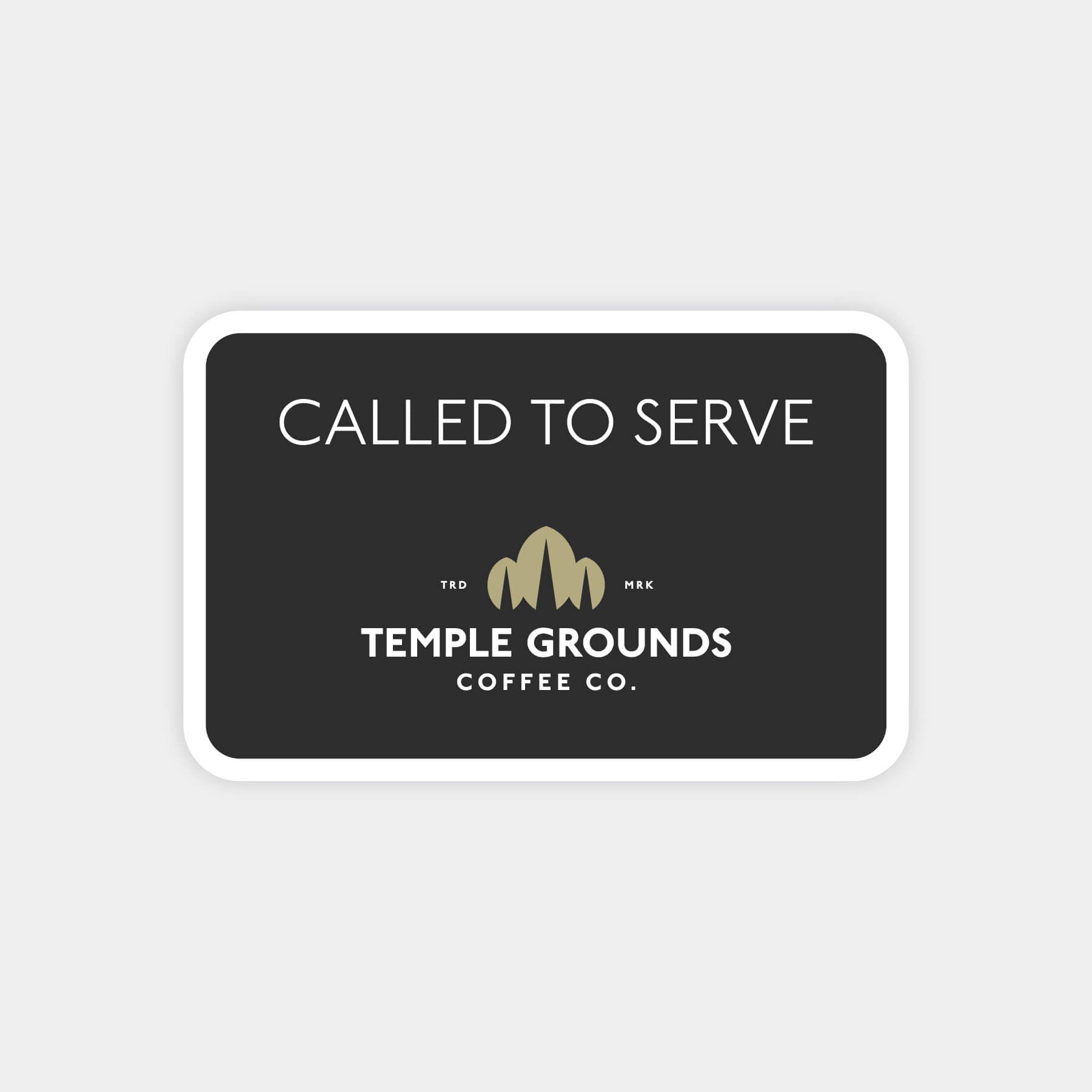 Called to Serve Sticker – Temple Grounds Coffee Company